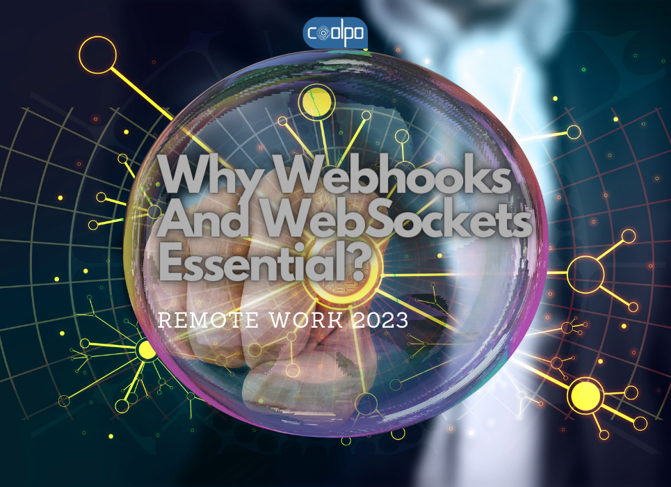Remote Work 2023: Why Webhooks And WebSockets Essential?